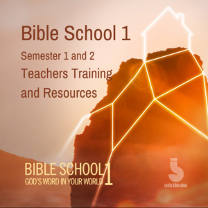 Bible School 1 Semester 1 & 2 (2020) Teacher Training and Resources ...